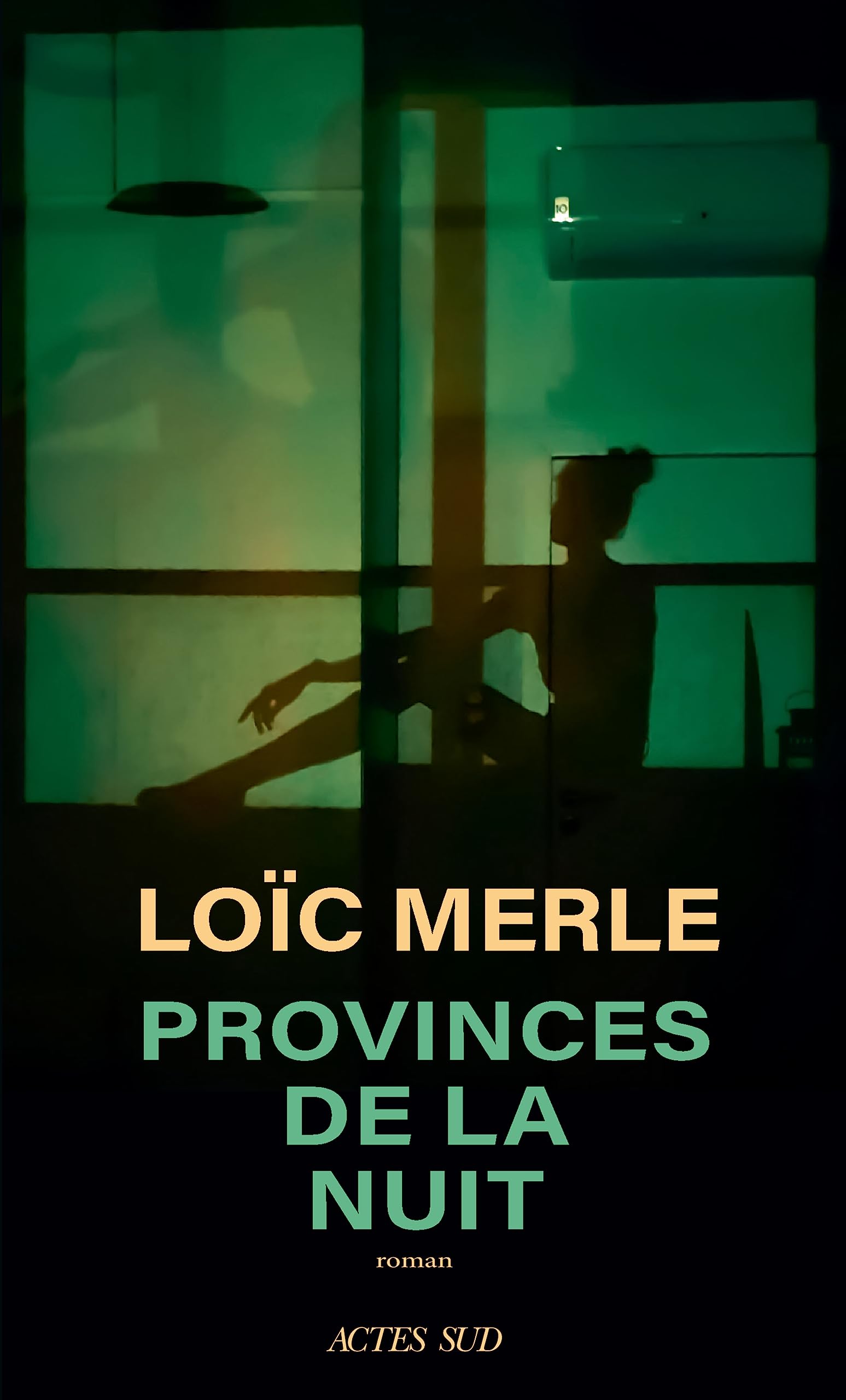Provinces de la nuit (French Edition) by Loïc Merle | Goodreads