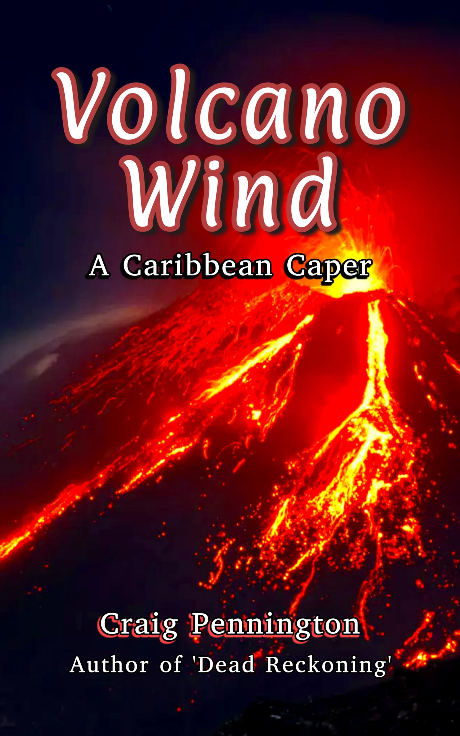 Volcano Wind: A Caribbean Caper (Parker Reese) by Craig Pennington ...