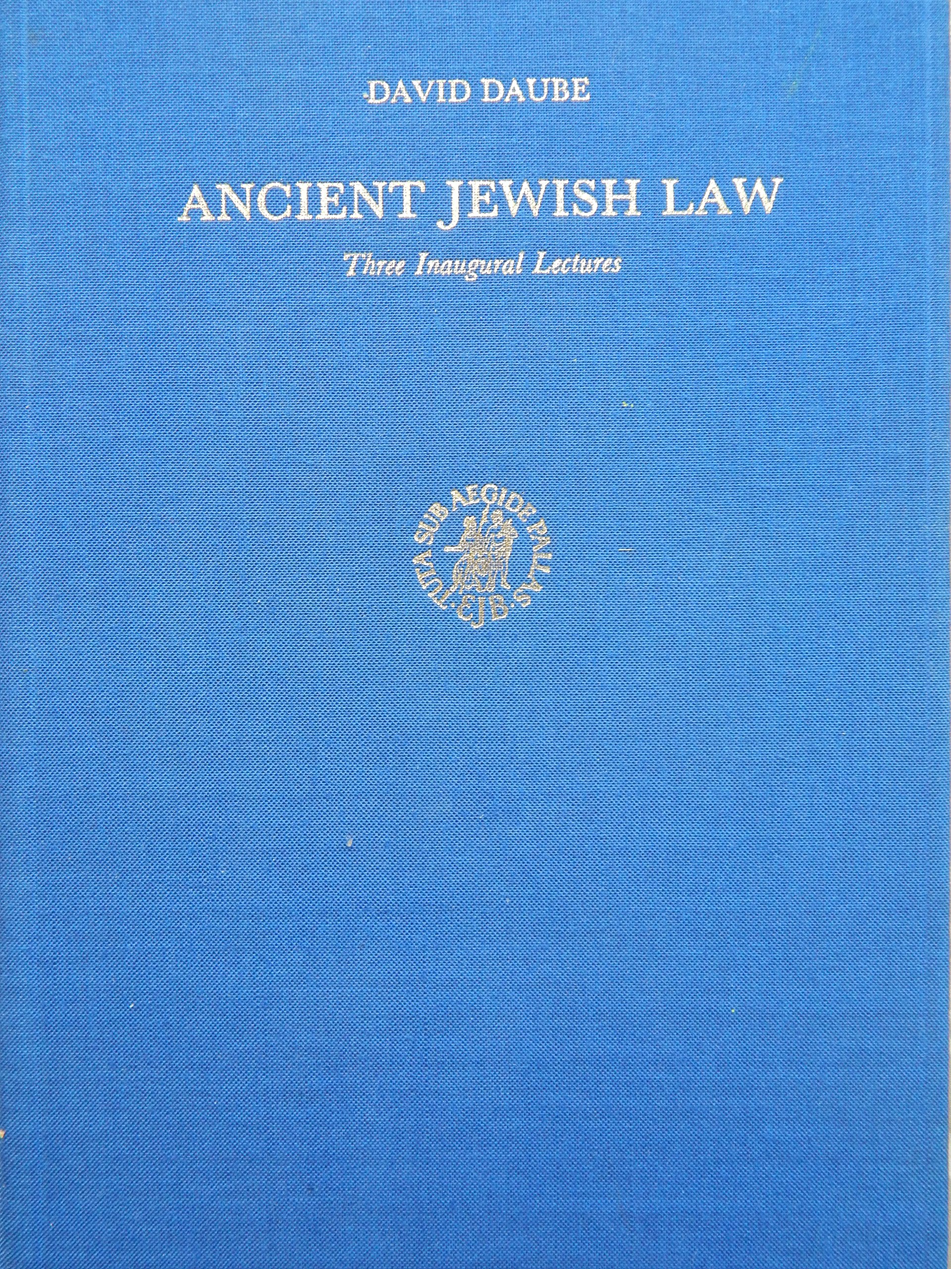 Ancient Jewish Law: Three Inaugural Lectures by David Daube | Goodreads