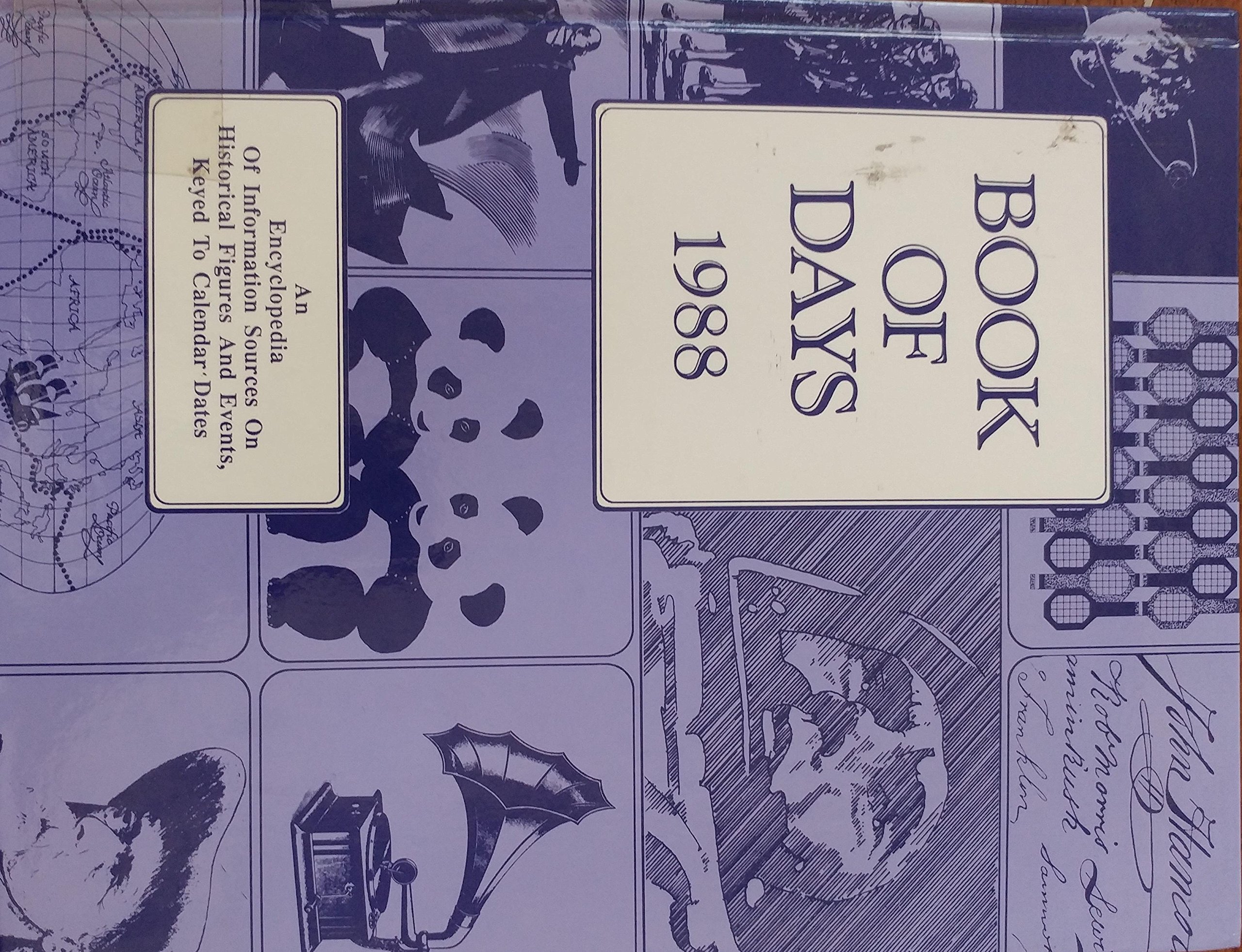 Book of Days 1988: An Encyclopedia of Information Sources on Historical ...