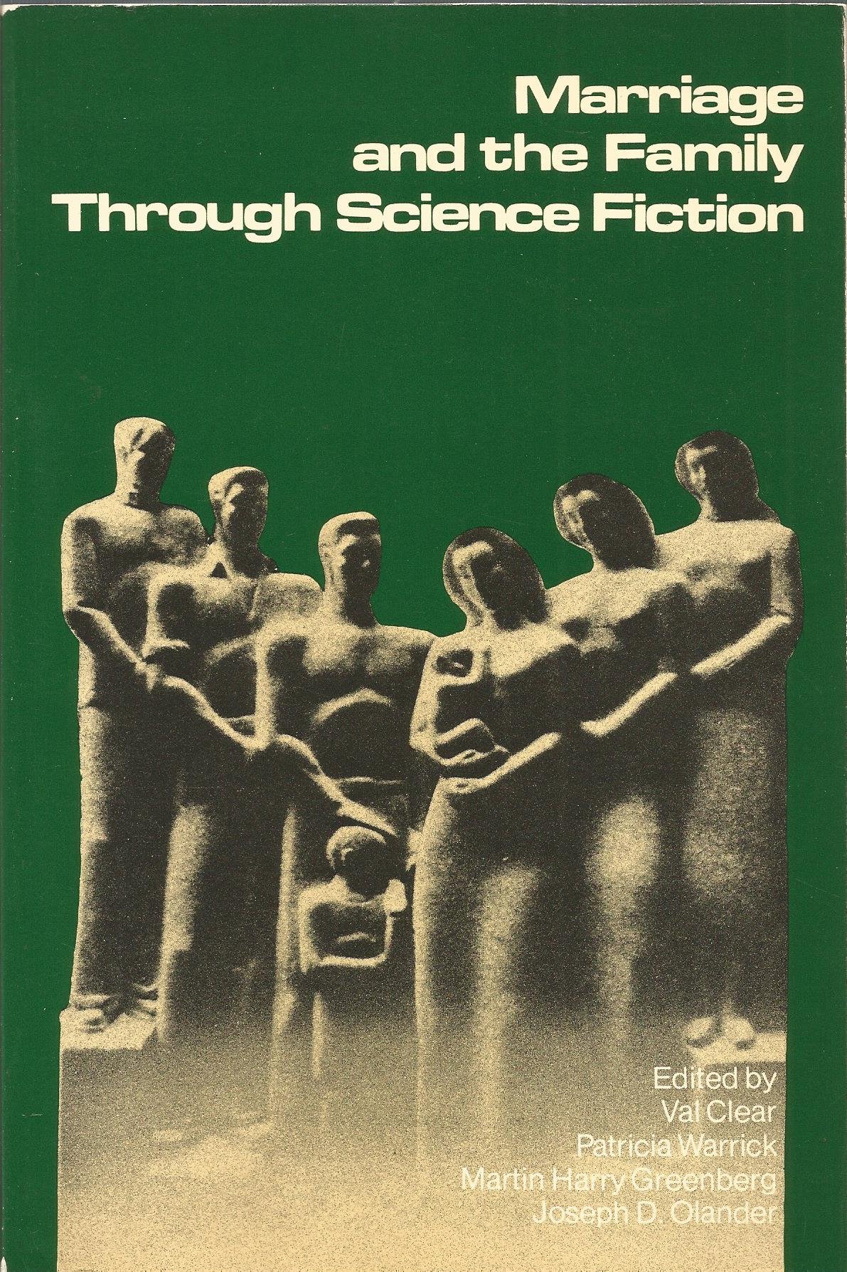 Marriage and the Family Through Science Fiction by Val Clear | Goodreads