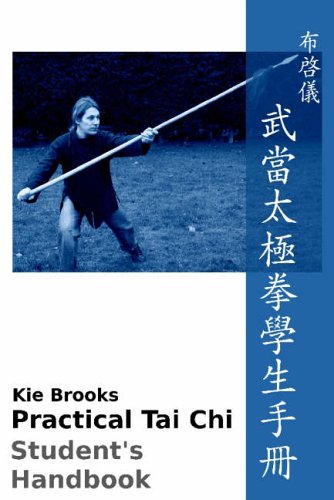 Practical Tai Chi Student's Handbook by Kie Brooks | Goodreads