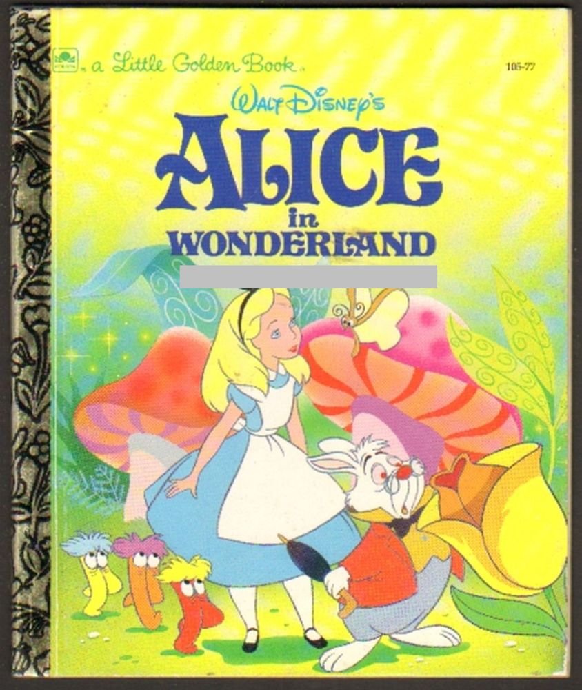 A LITTLE GOLDEN BOOK: WALT DISNEY'S ALICE IN WONDERLAND by Teddy Slater ...