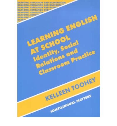 [(Learning English at School: Identity, Social Relations and Classroom ...
