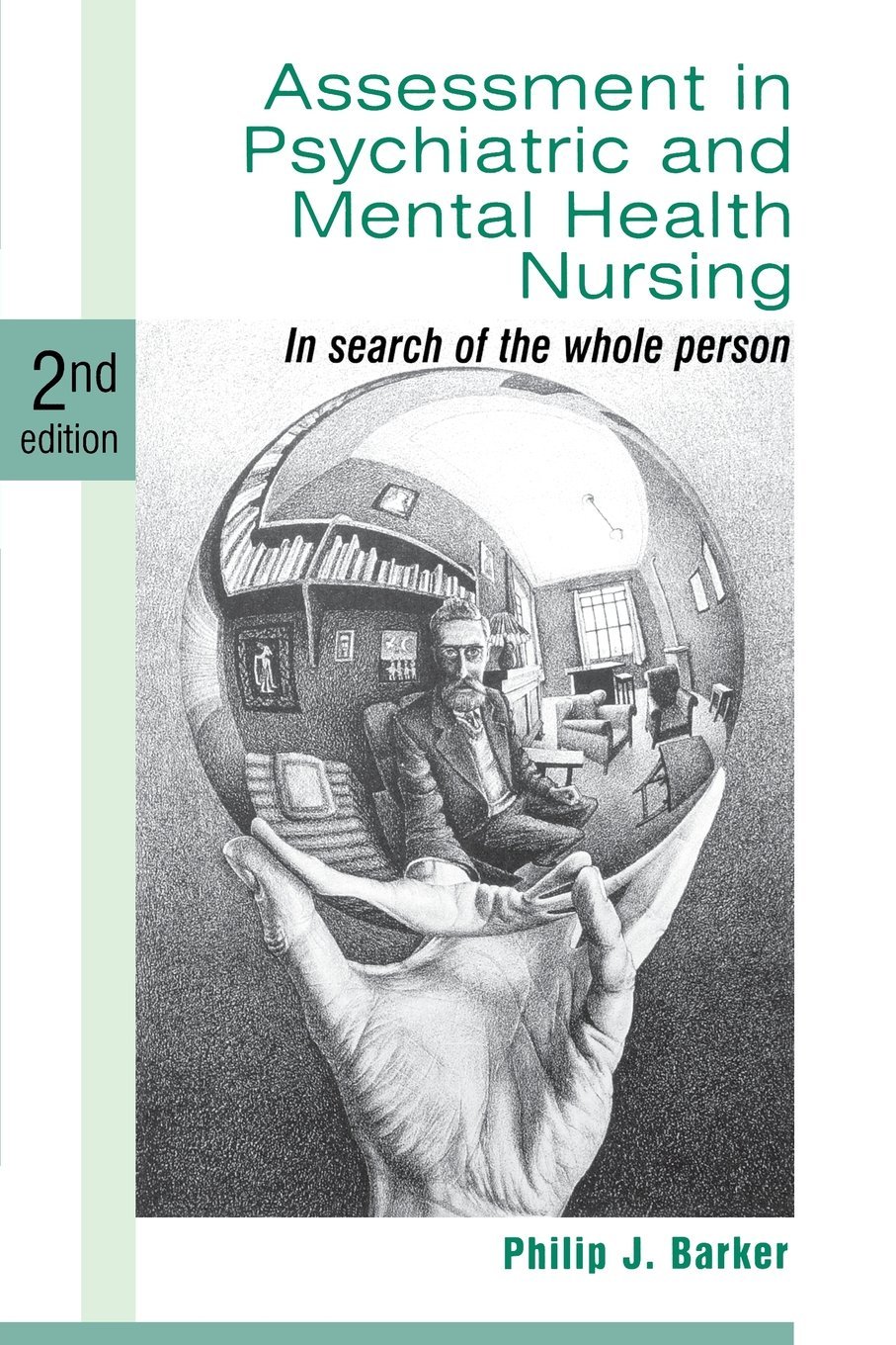 Assessment in Psychiatric and Mental Health Nursing: In Search of the ...