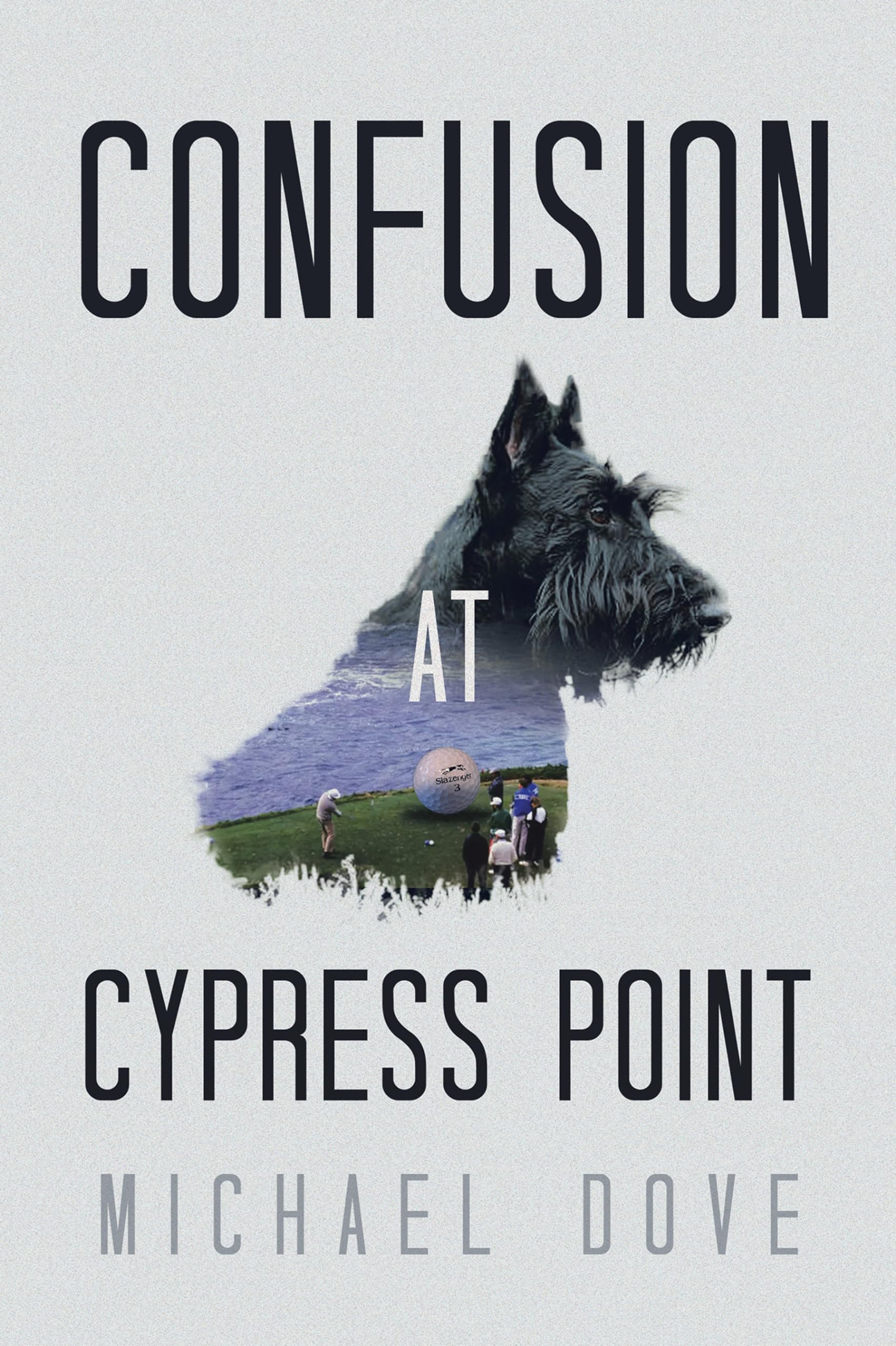 Confusion at Cypress Point by Michael Dove | Goodreads
