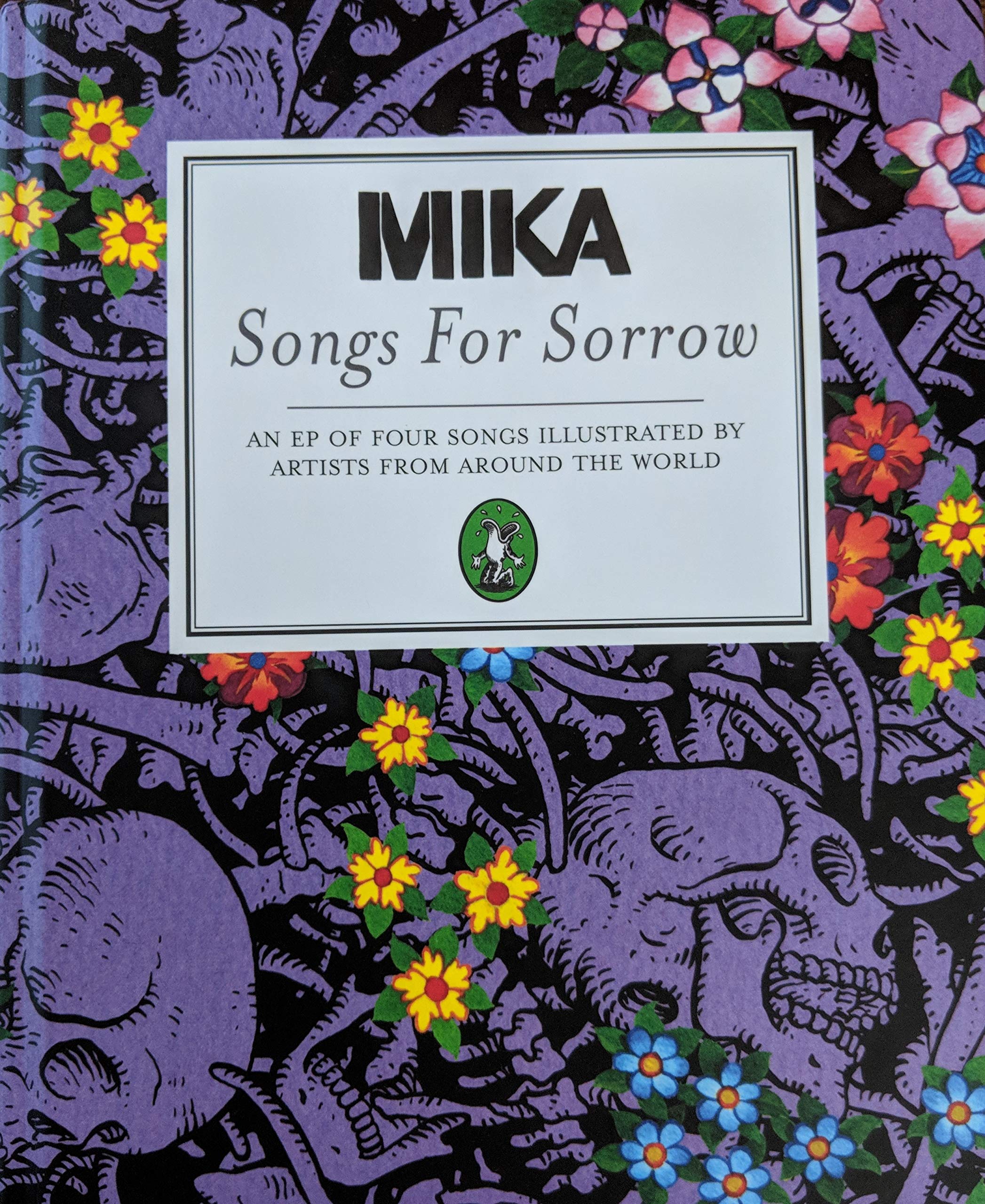 MIKA Songs for Sorrow: An EP of Four Songs Illustrated by Artists from around the World by Mika ...