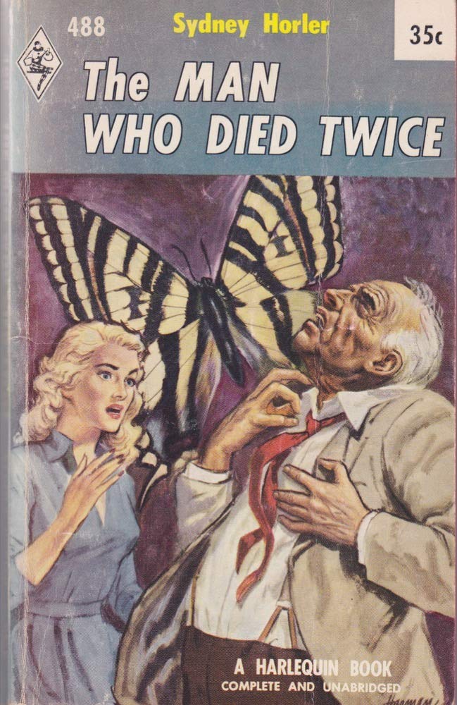 The Man Who Died Twice by Sydney Horler | Goodreads