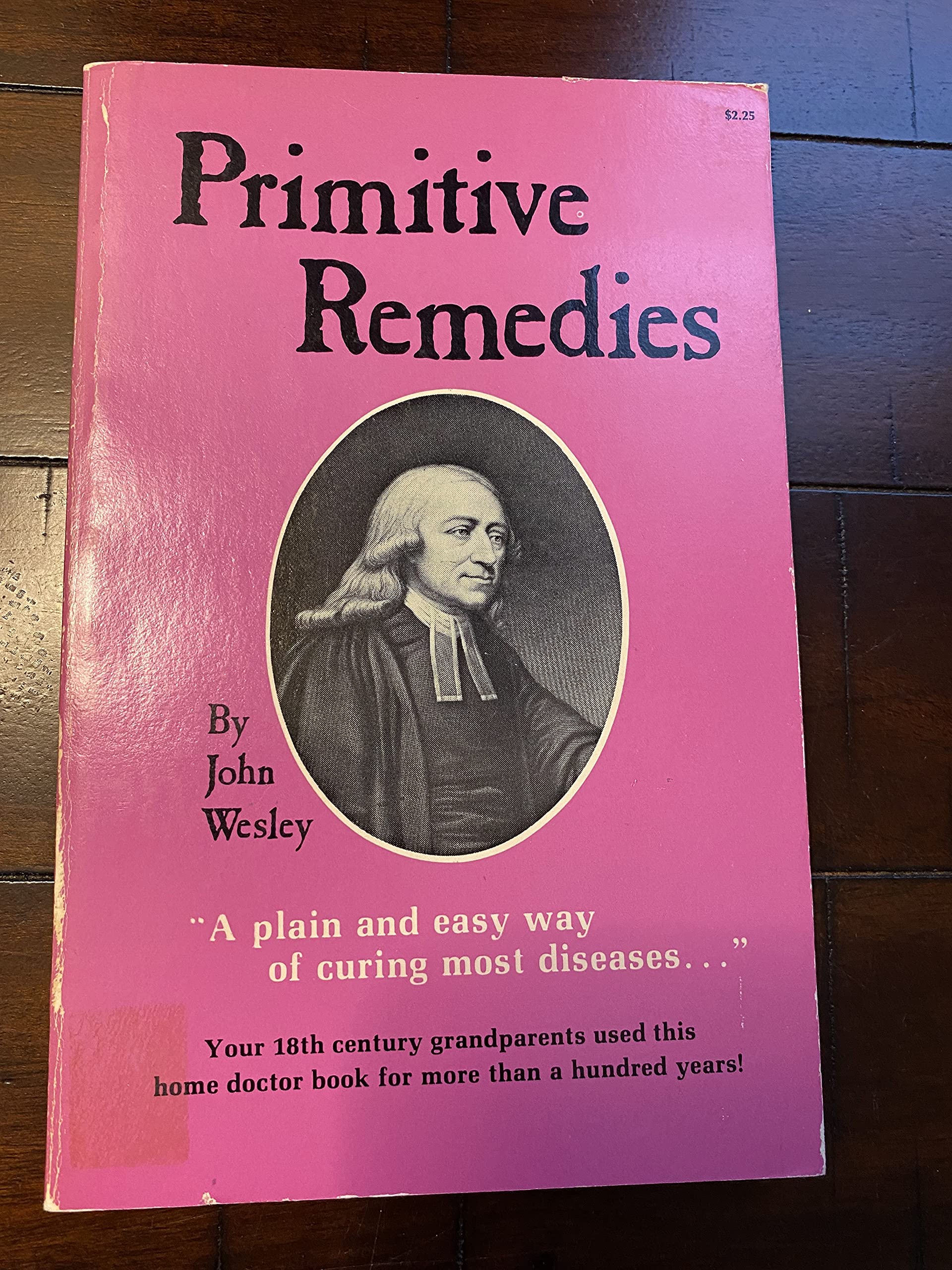 Primitive Remedies. by John Wesley | Goodreads