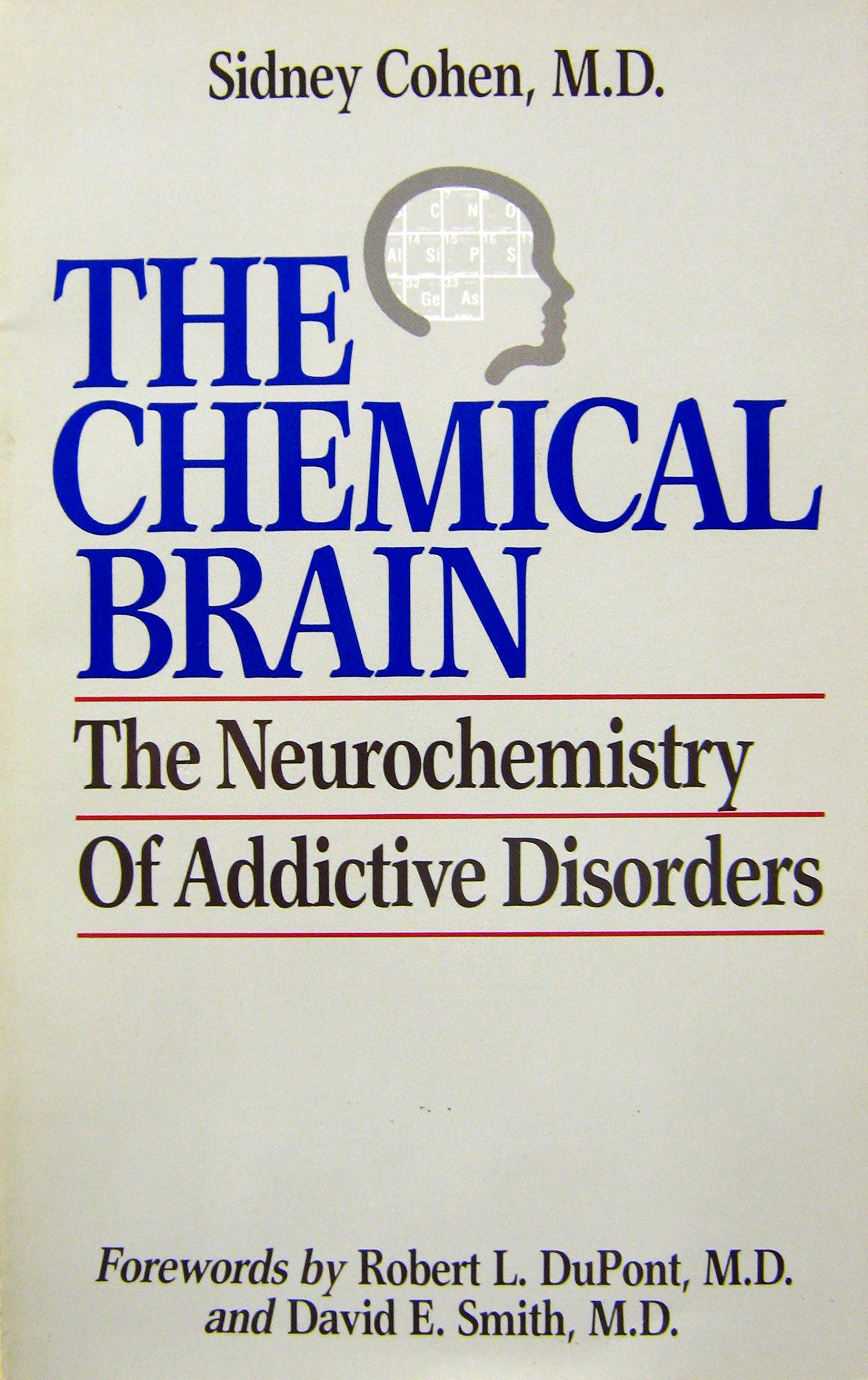 The Chemical Brain: The Neurochemistry of Addictive Disorders by Sidney ...