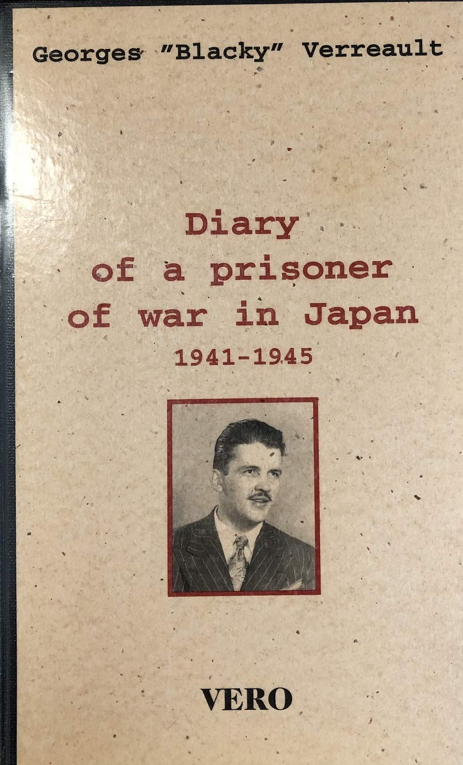 Diary Of Prisoner Of War In Japan, 1941-1945 by Georges Verreault ...