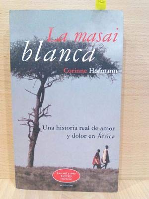 Masai Blanca/ White Messiah (Spanish Edition) by Corinne Hofmann | Goodreads
