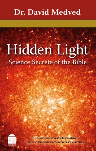 Hidden Light: Science Secrets of the Bible by Dr. David Medved by David ...