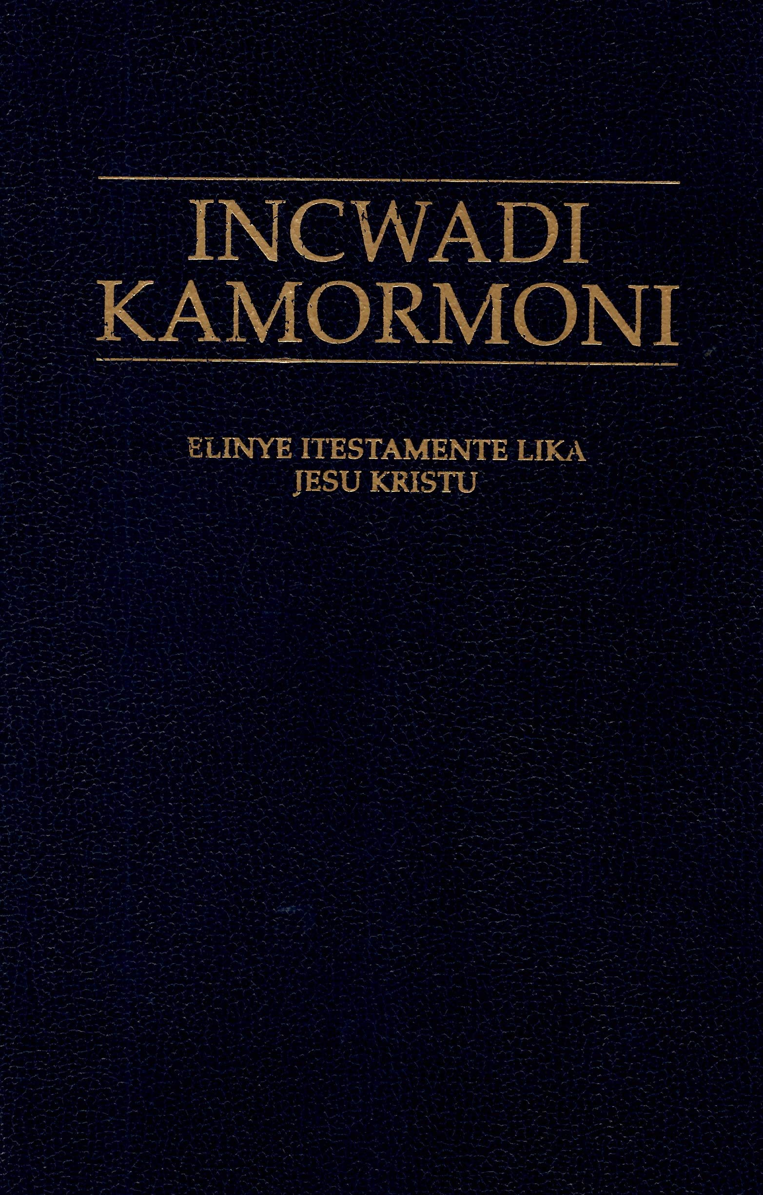 Incwadi Kamormoni: Elinye iTestamente lika Jesu Kristu by Joseph Smith ...