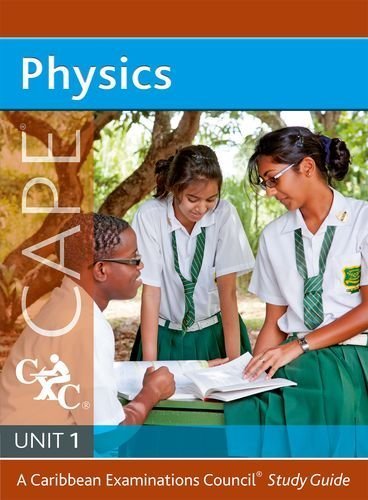 Physics for CAPE Unit 1 CXC A Caribbean Examinations Council Study ...