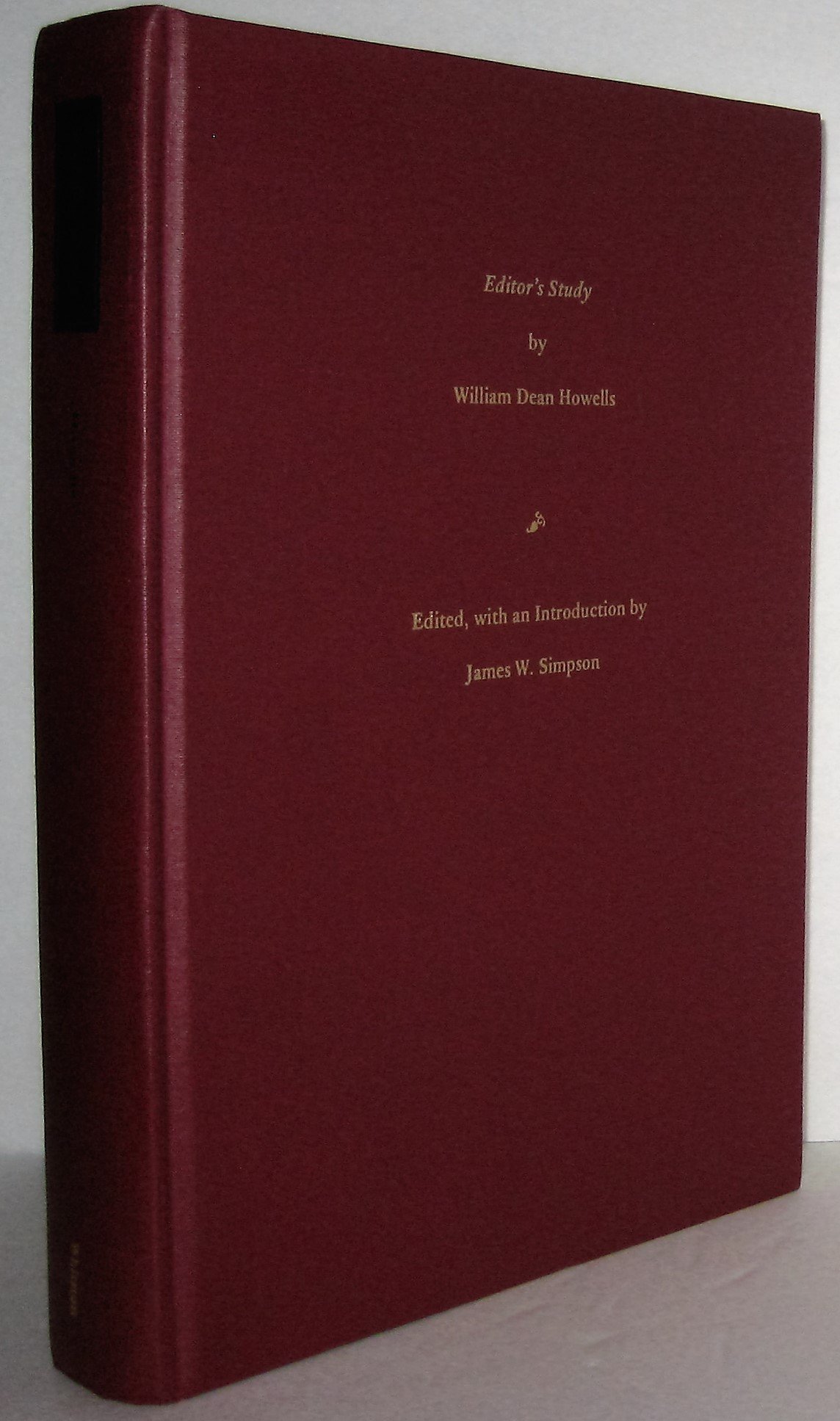 "The Editor's Study": A Comprehensive Edition of William Dean Howells ...