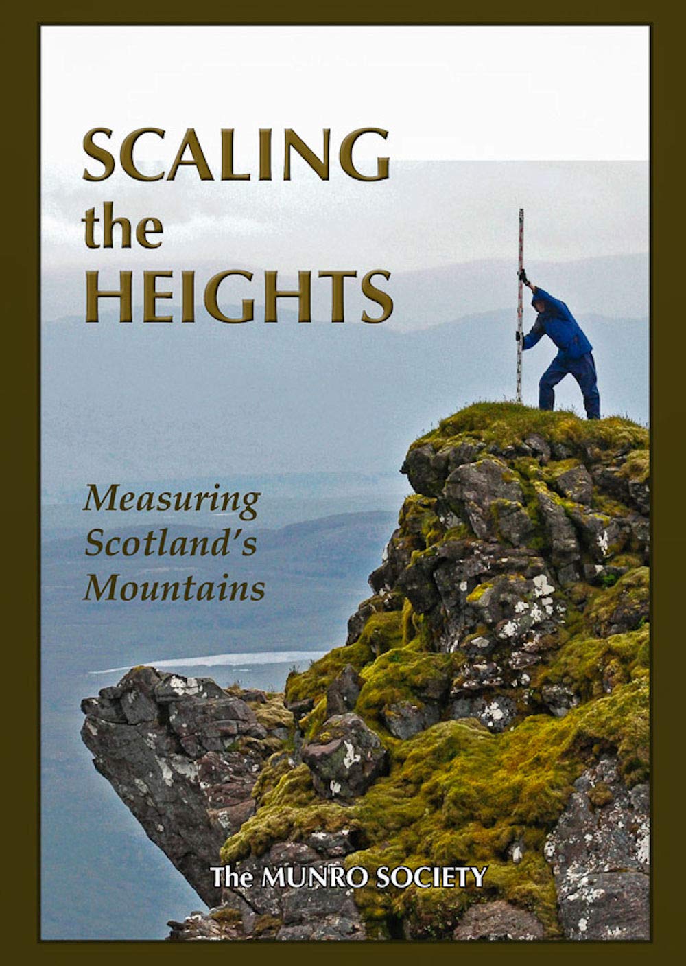 Scaling the Heights by Munro Society | Goodreads