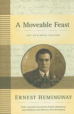 A Moveable Feast : The Restored Edition(Hardback) - 2010 Edition by ...