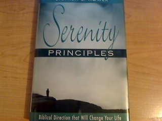 Serenity Principles: Biblical Direction That Will Change Your Life by ...