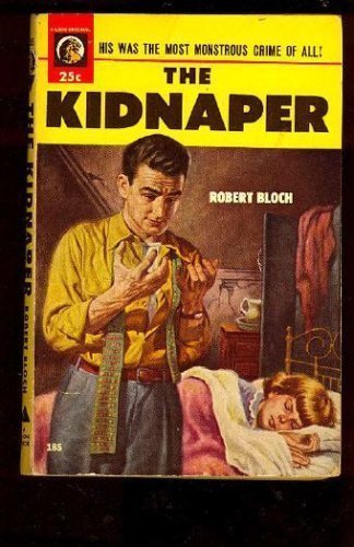 Kidnapper by Robert Bloch (1988-03-06) by Robert Bloch | Goodreads