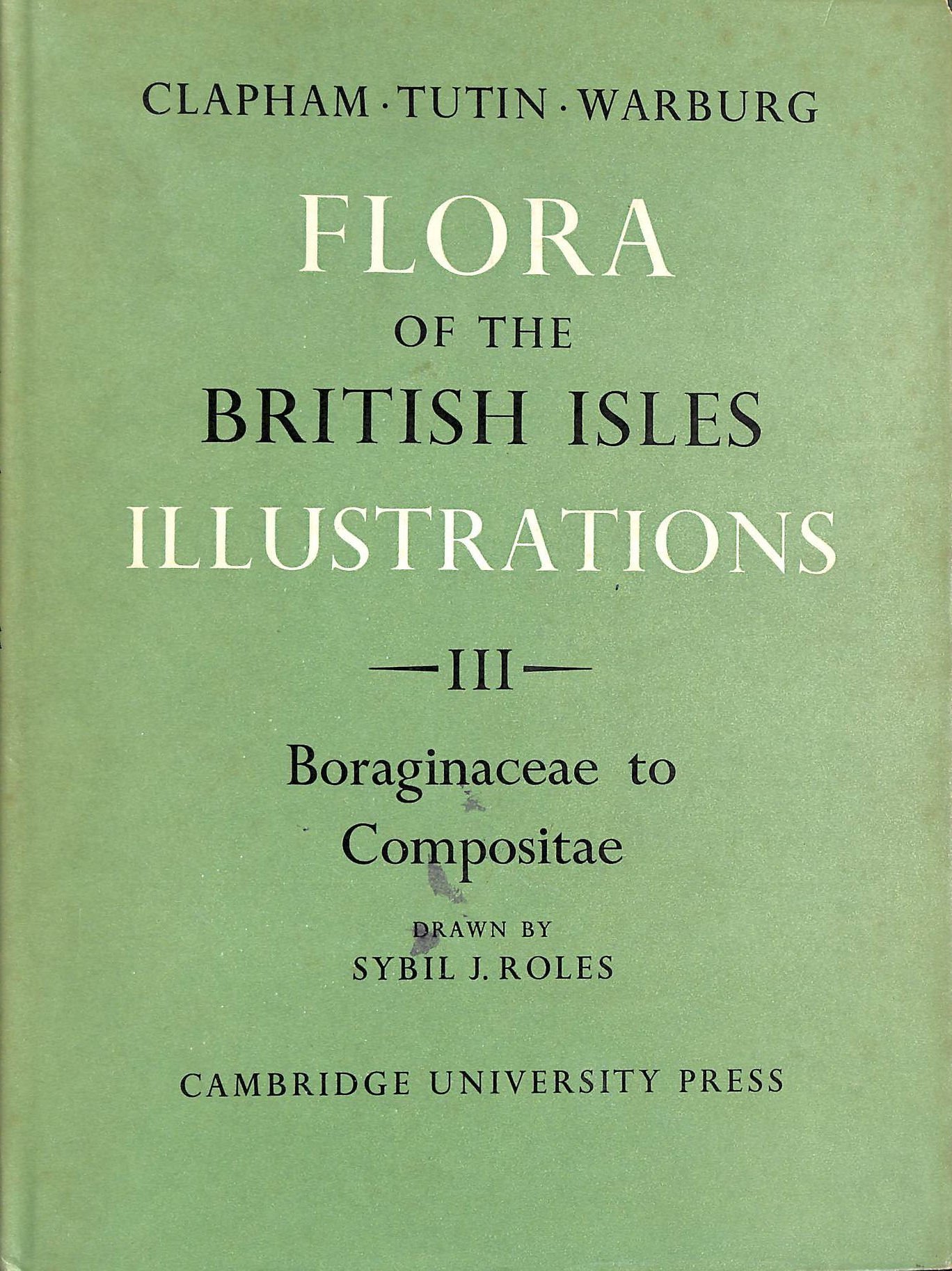 Flora of the British Isles, Part 3, Boraginaceae–Compositae ...