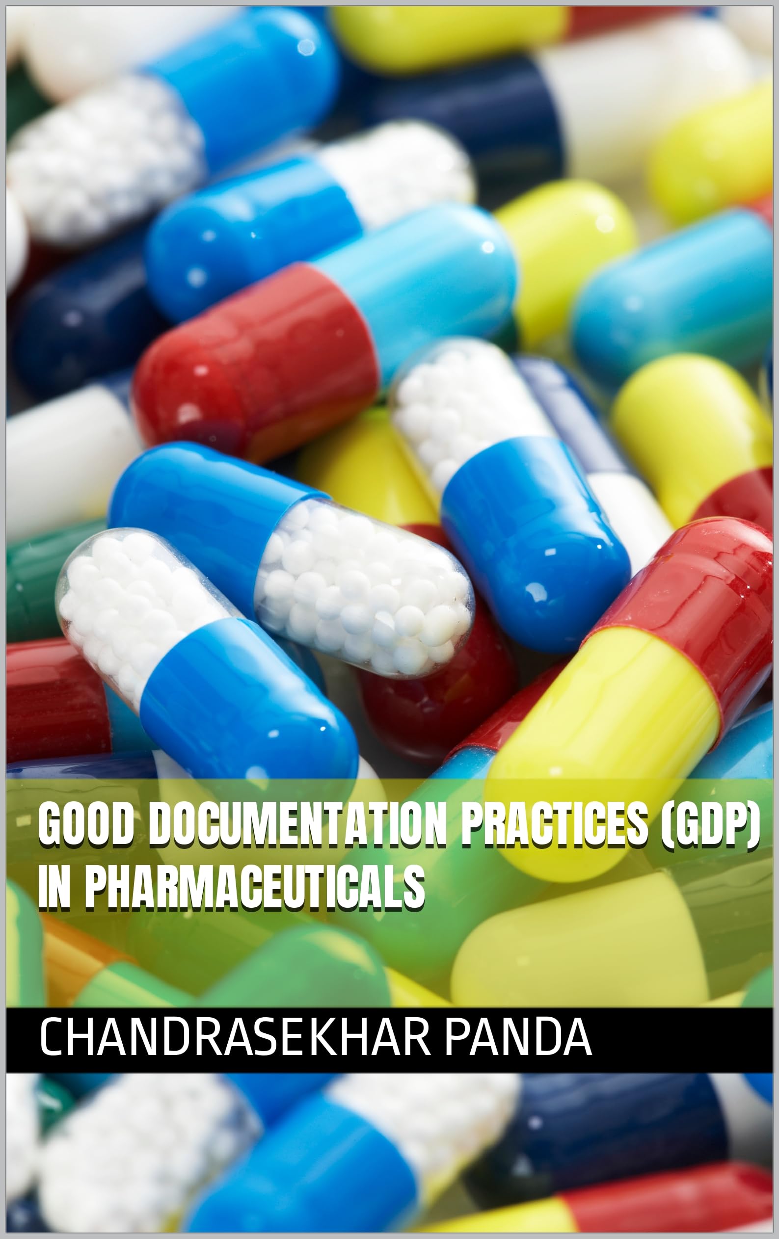 Good Documentation Practices (GDP) in Pharmaceuticals by Chandrasekhar ...