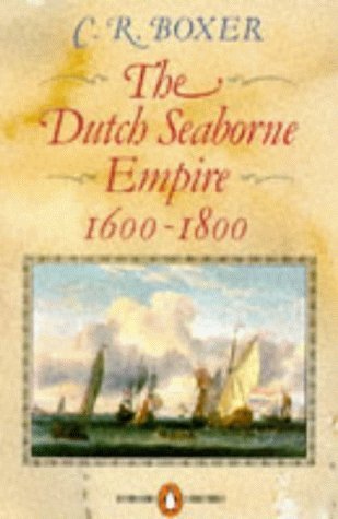 The Dutch Seaborne Empire: 1600-1800 Paperback – January 25, 1991 by ...