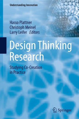 Design Thinking Research: Studying Co-Creation in Practice ...