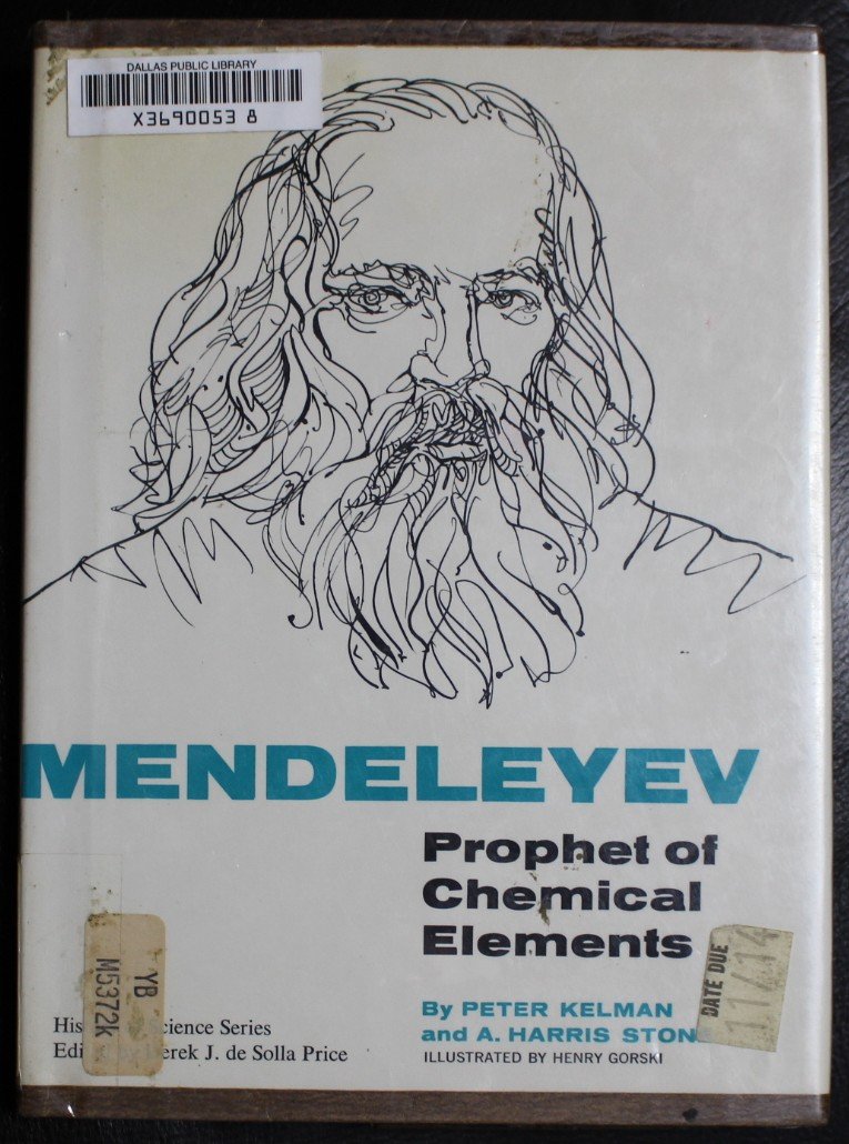 Mendeleyev: Prophet of Chemical Elements (History of Science Series by ...