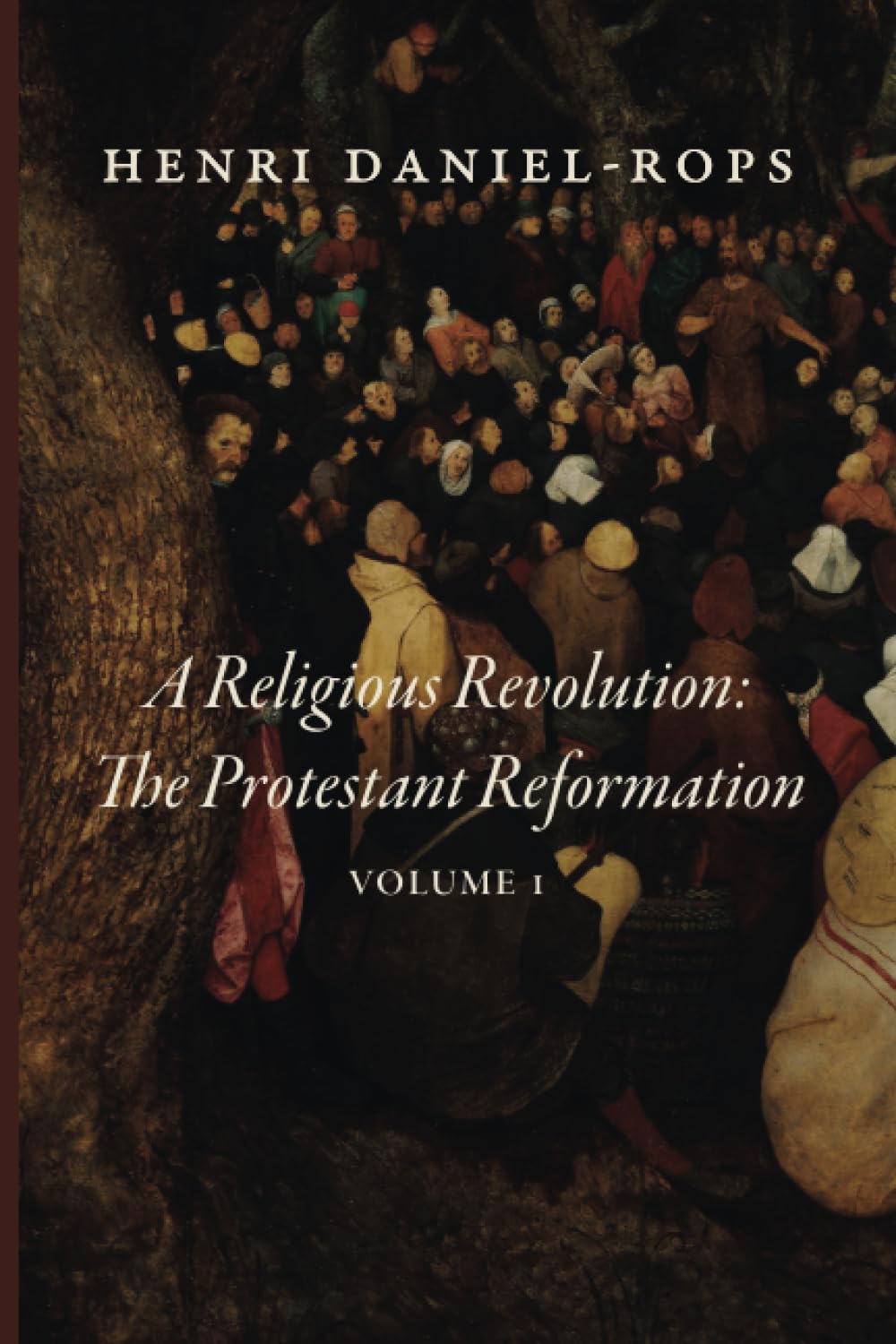 A Religious Revolution: The Protestant Reformation: Volume 1 by Henri ...