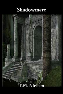 Shadowmere by T.M. Nielsen | Goodreads