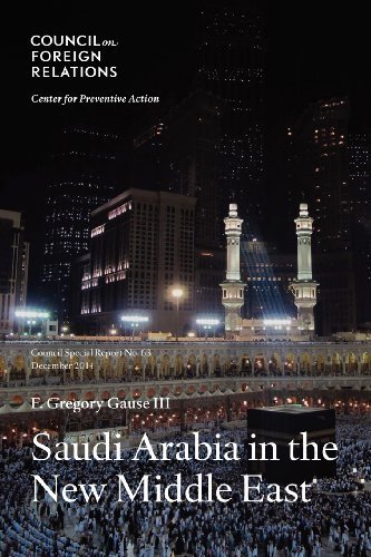 Saudi Arabia in the New Middle East: Council Special Report by F ...