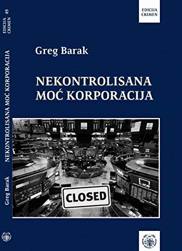 Nekontrolisana moc korporacija by Gregg Barak | Goodreads