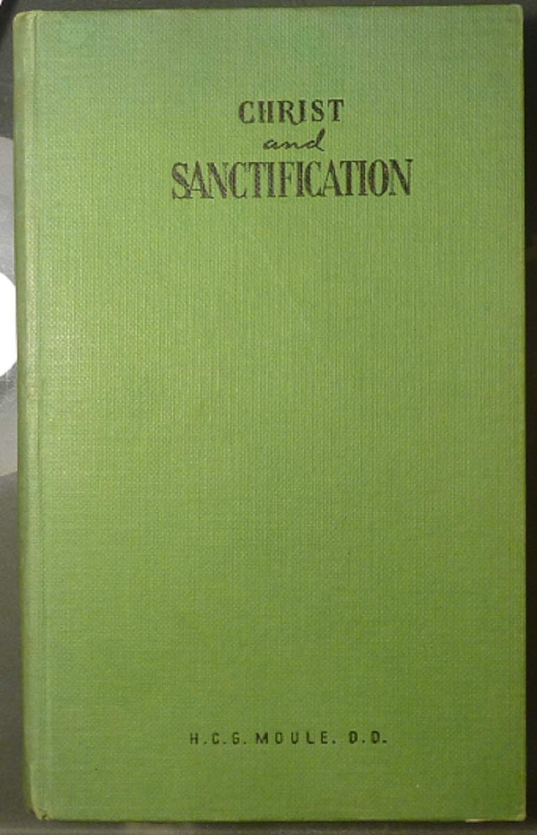Christ and Sanctification: Chapters Taken from "Thoughts on Christian ...