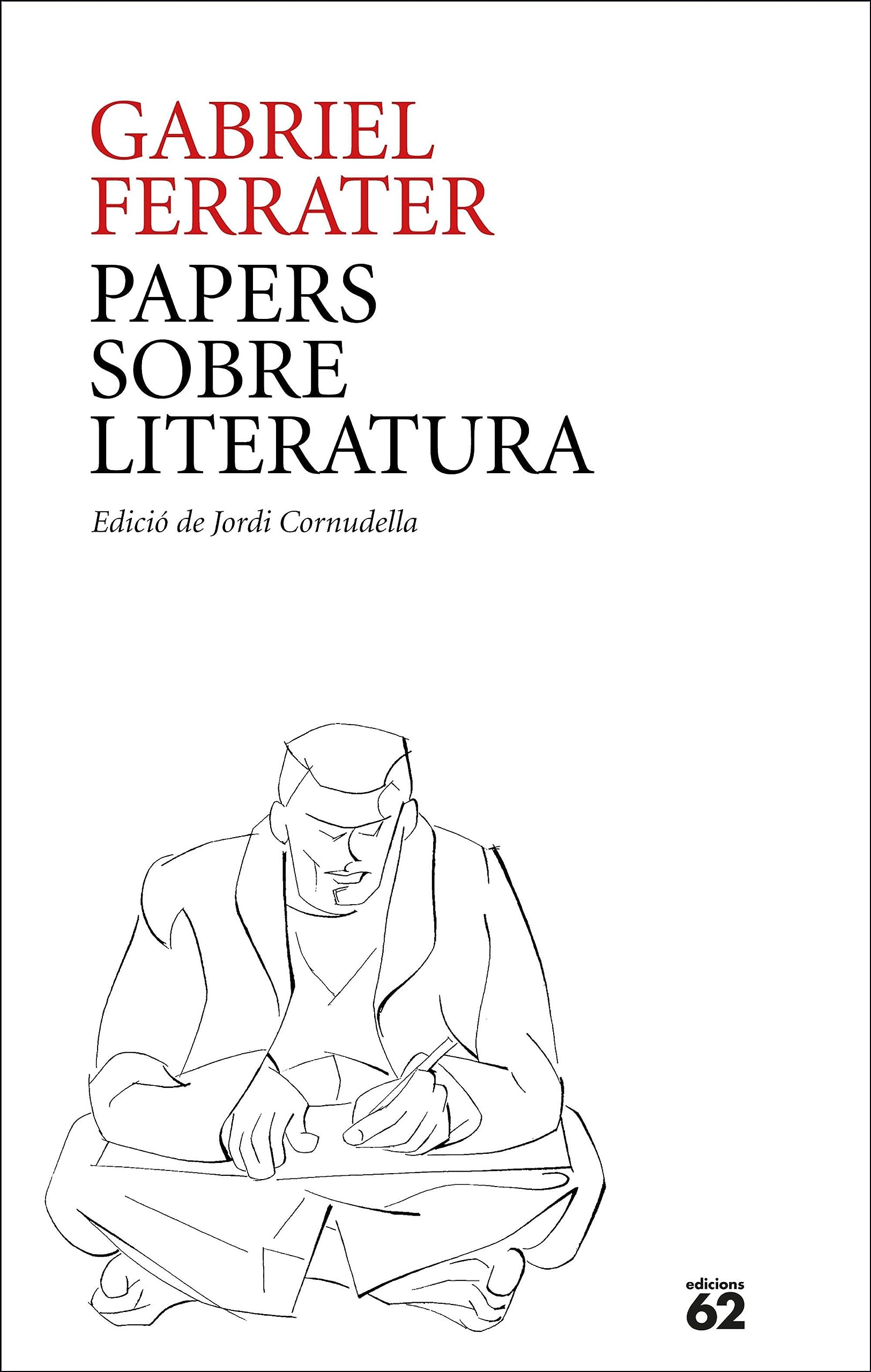 Papers sobre literatura by Gabriel Ferrater | Goodreads