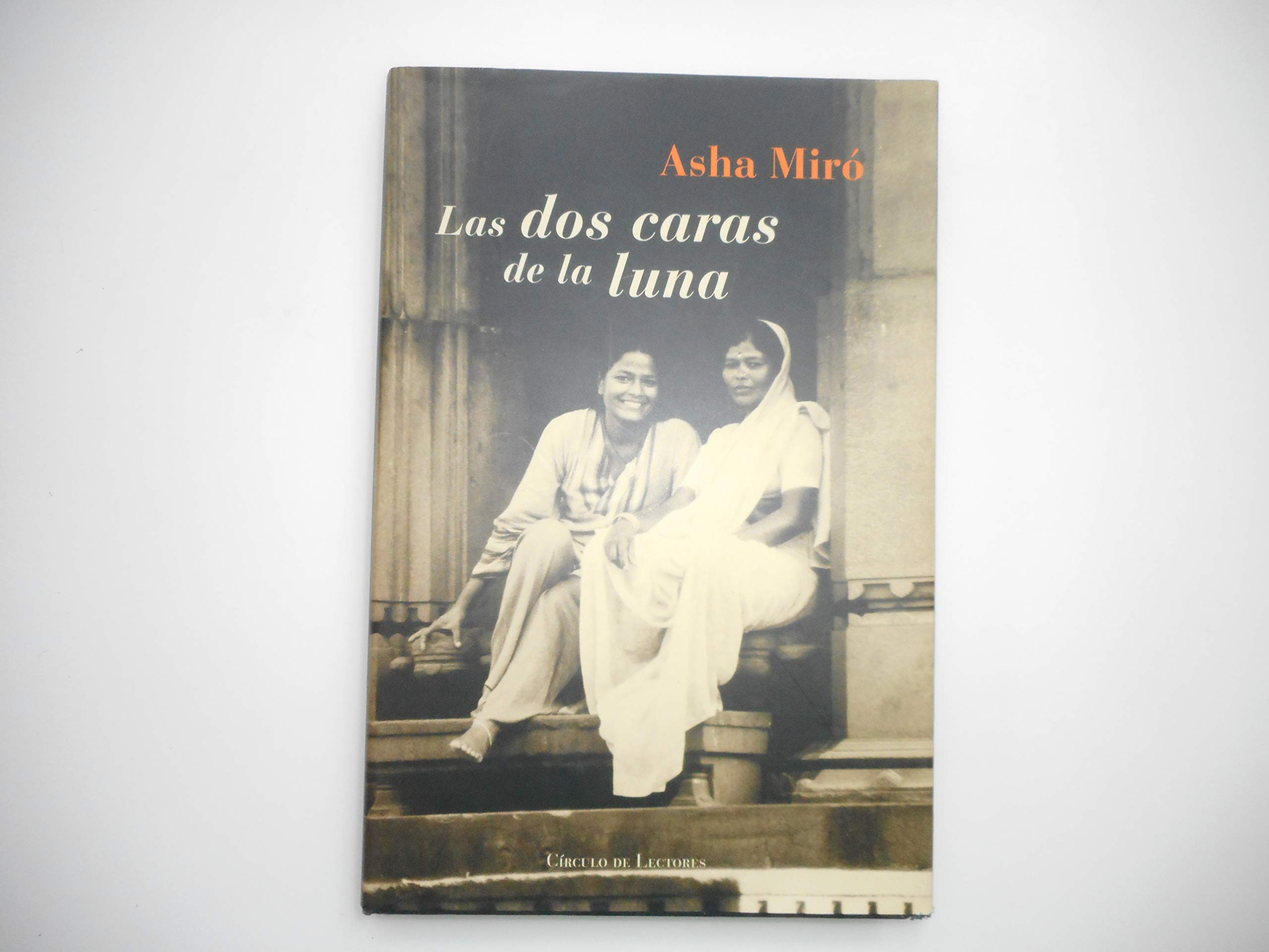 Las dos caras de la luna by Asha Miró | Goodreads