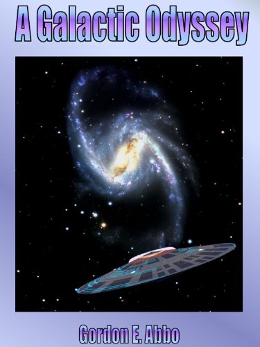 A Galactic Odyssey (A Meeting of Two Worlds, Volume 3) by Gordon Abbo ...