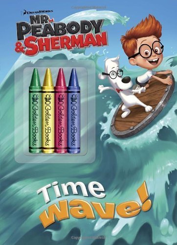 Time Wave! (Mr. Peabody & Sherman) (Color Plus Chunky Crayons) by ...