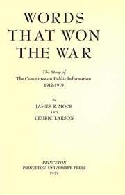 Words That Won the War; the Story of the Committee on Public ...