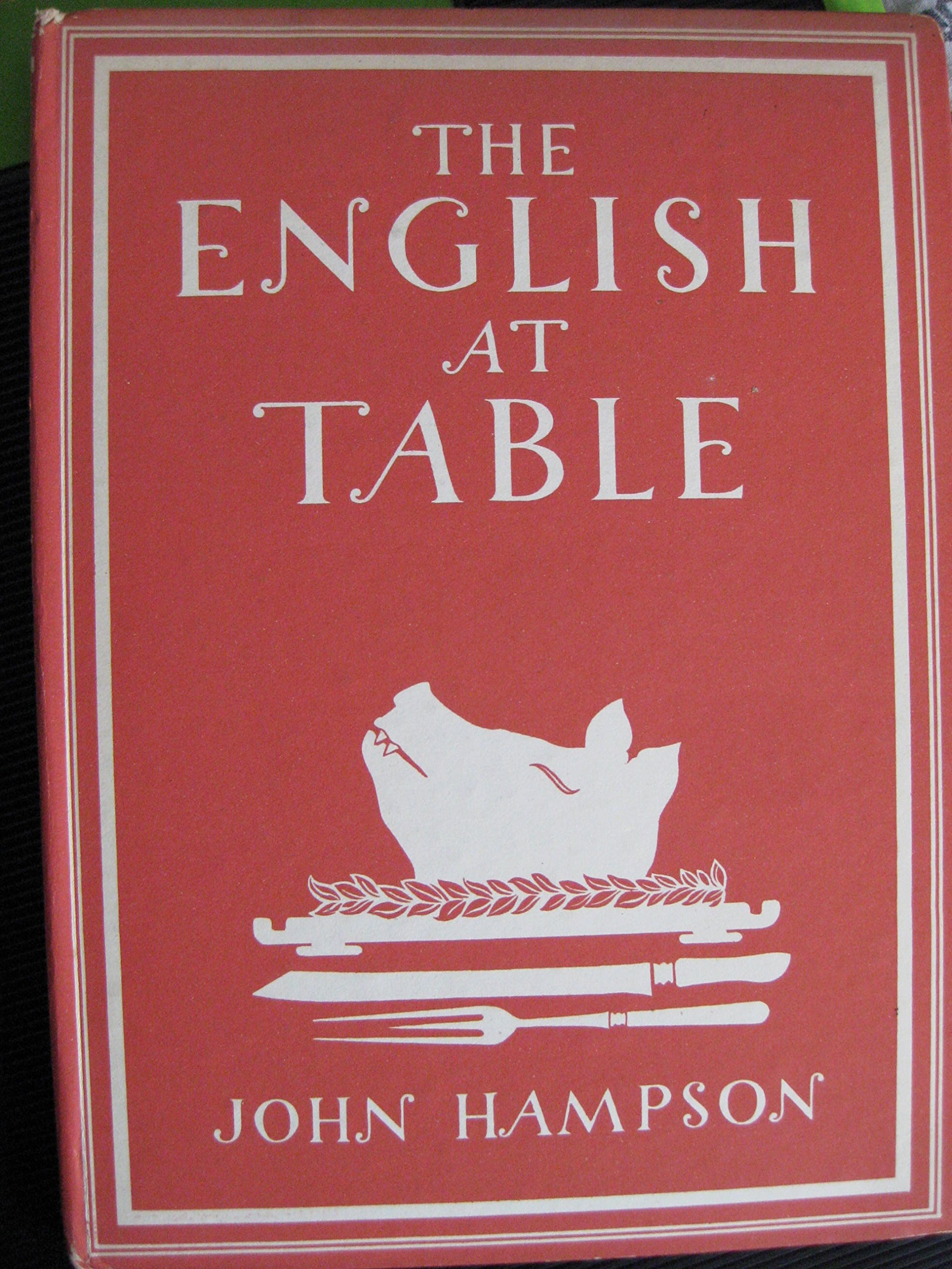 The English at table (Britain in pictures) by John Hampson | Goodreads