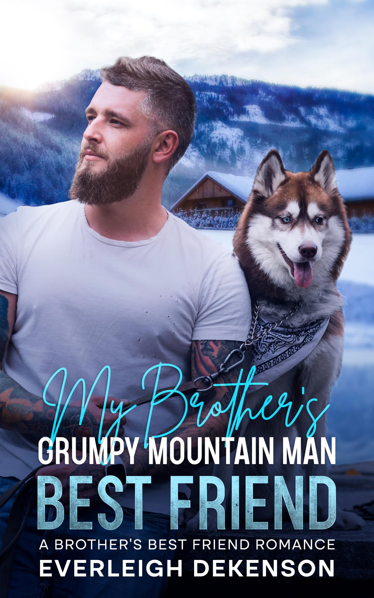 My Brother's Grumpy Mountain Man Best Friend by Everleigh DeKenson ...