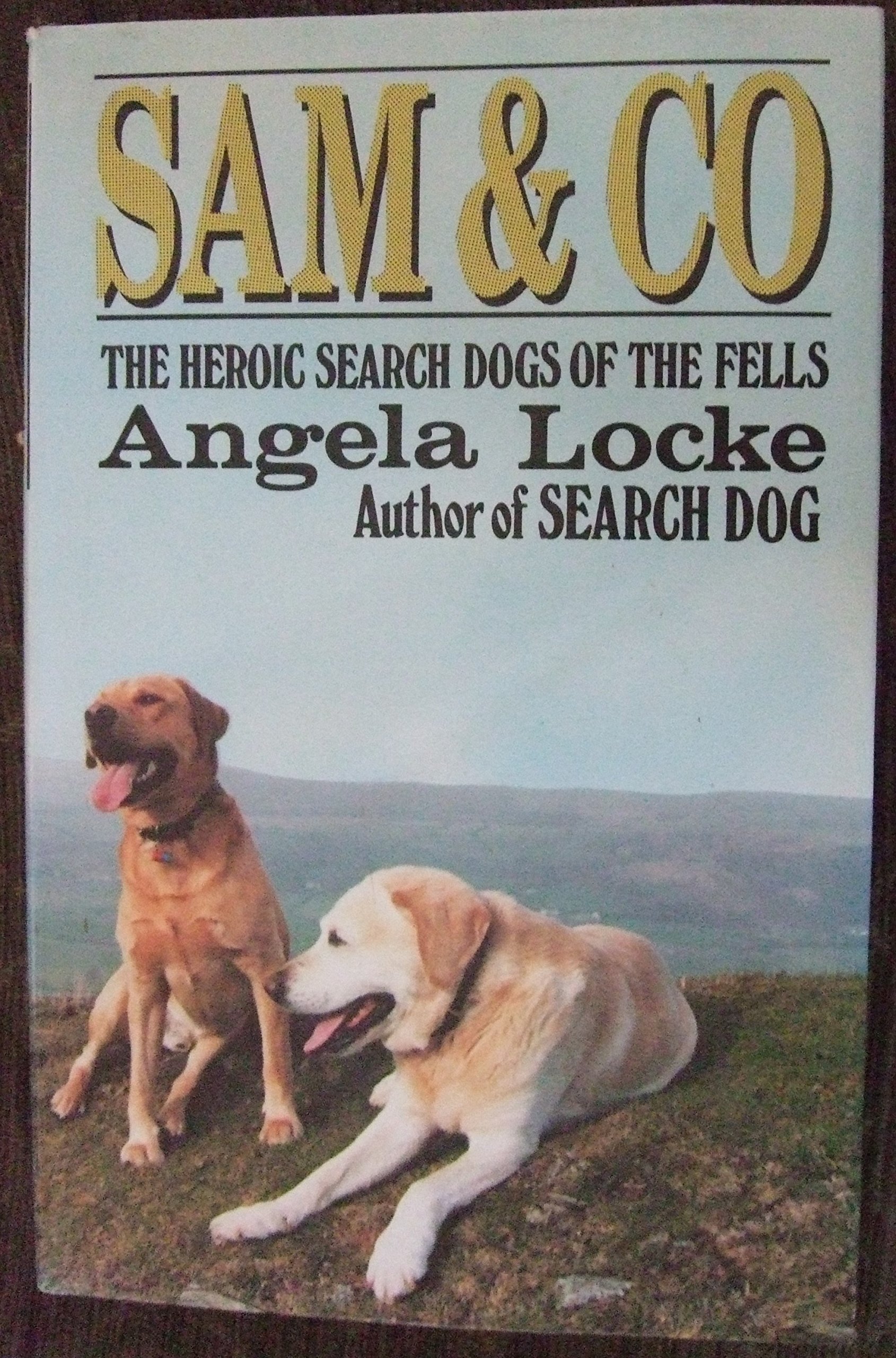Sam and Co the Heroic Search Dogs by A. Licke | Goodreads