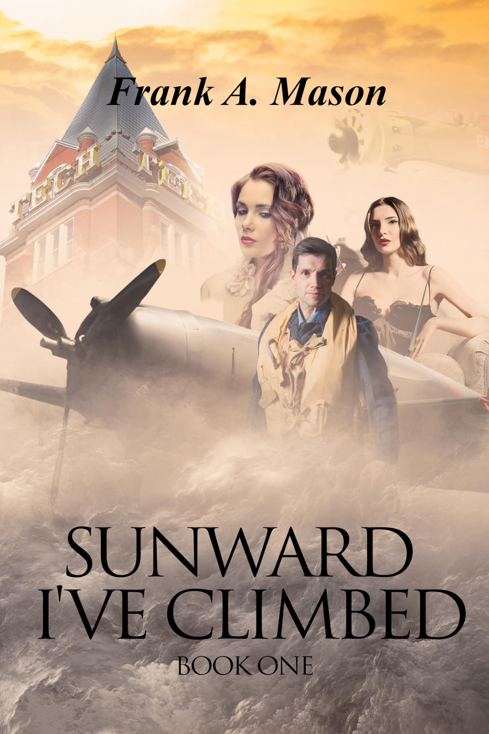 Sunward I've Climbed: Book One of The Sunlit Silence Series of World ...