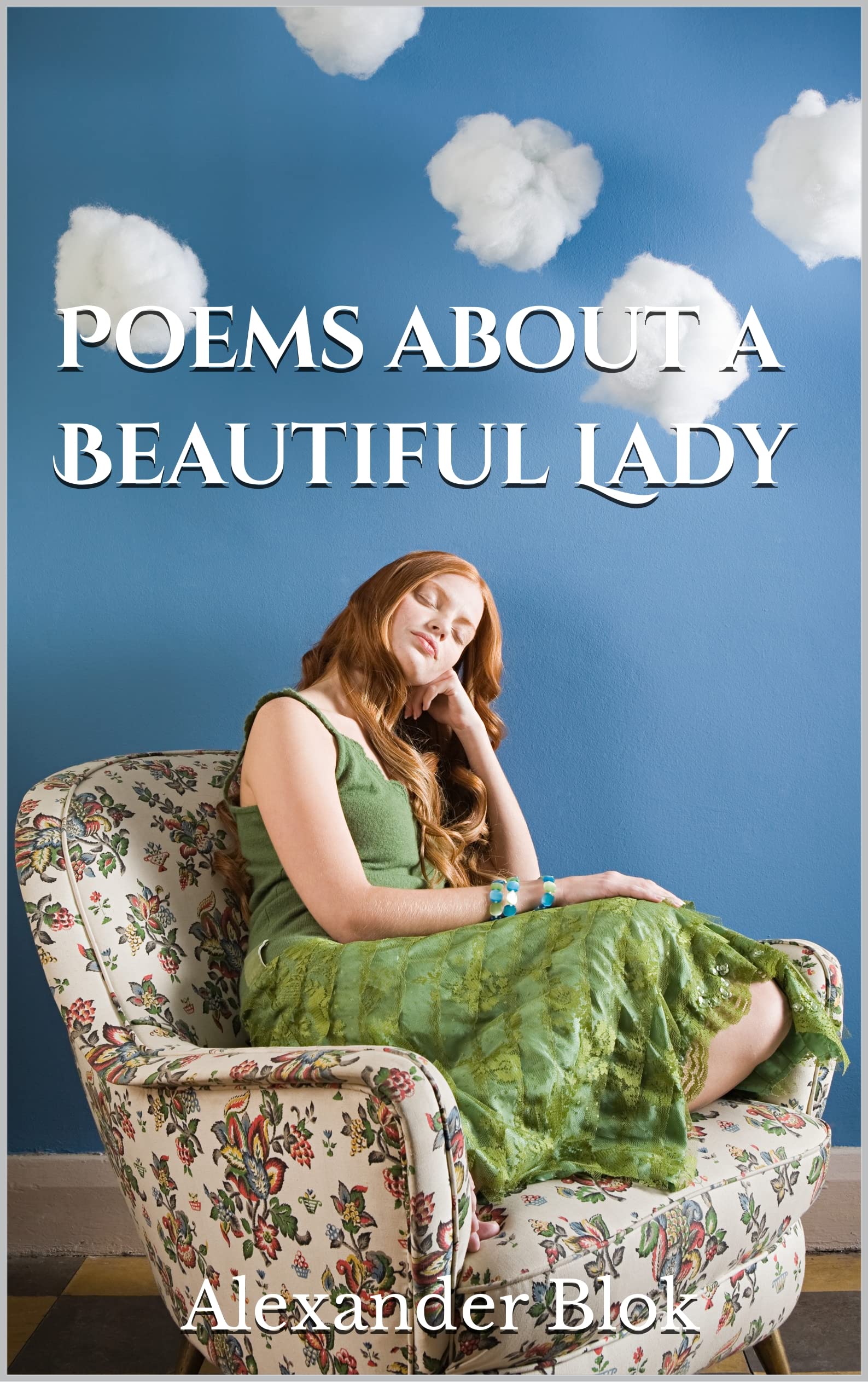Poems about a Beautiful Lady by Alexander Blok | Goodreads