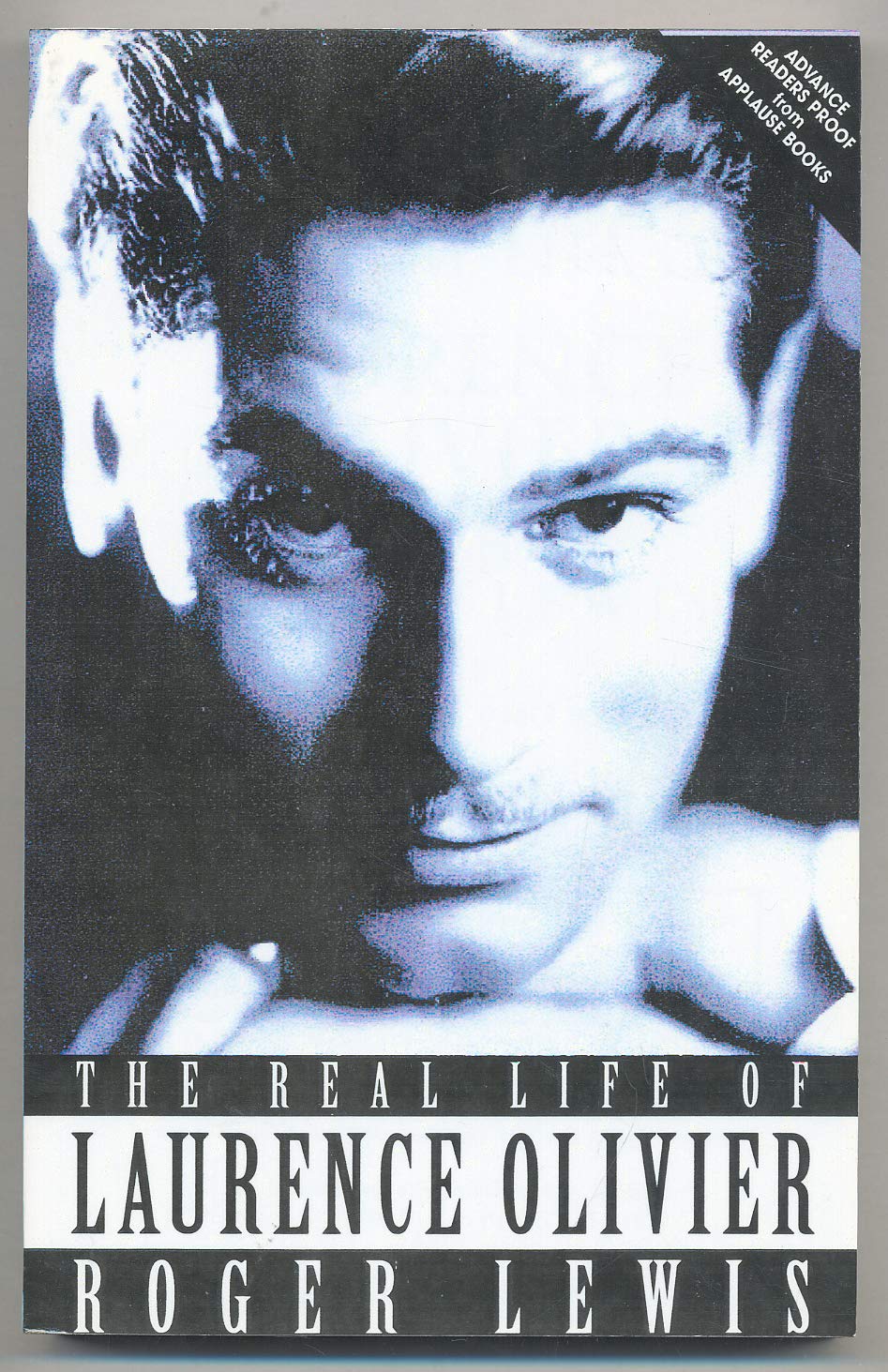 The Real Life Of Laurence Olivier [ Advance Reading Copy] by Roger ...