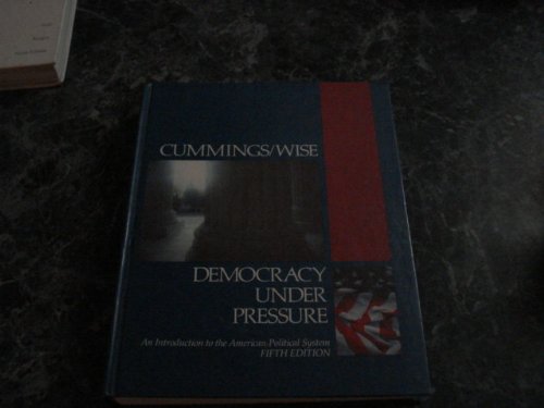 Democracy under Pressure : Brief Edition (Chapters 1-15). 9th Edition. by Milton C. Cummings Jr ...