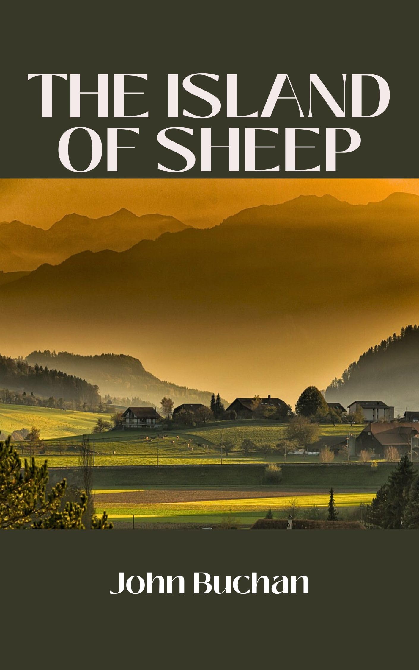 The Island of Sheep : The Man from the Norlands by John Buchan | Goodreads