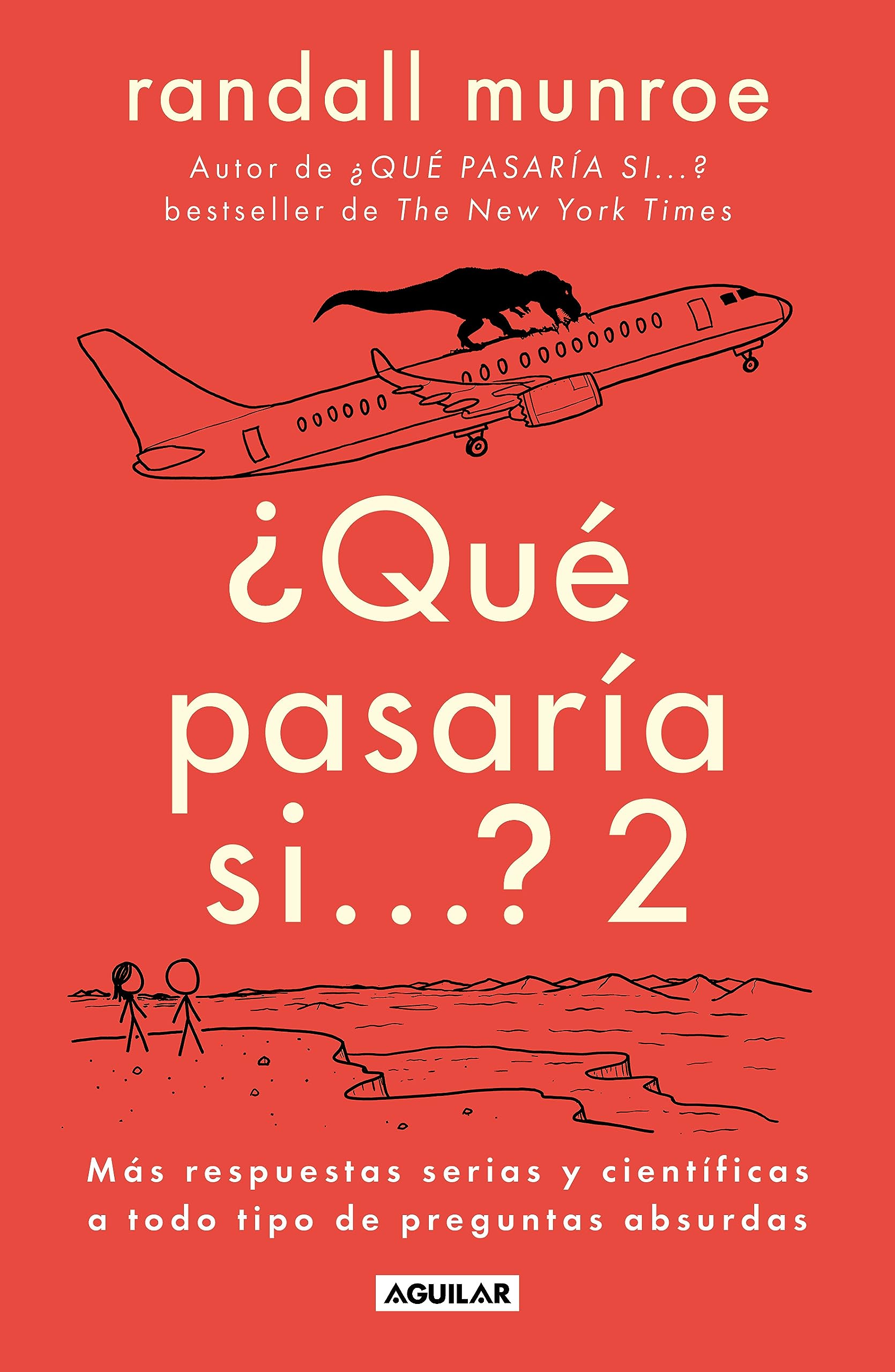 Qué pasaría si... 2: Más respuestas serias y científicas a todo tipo de ...