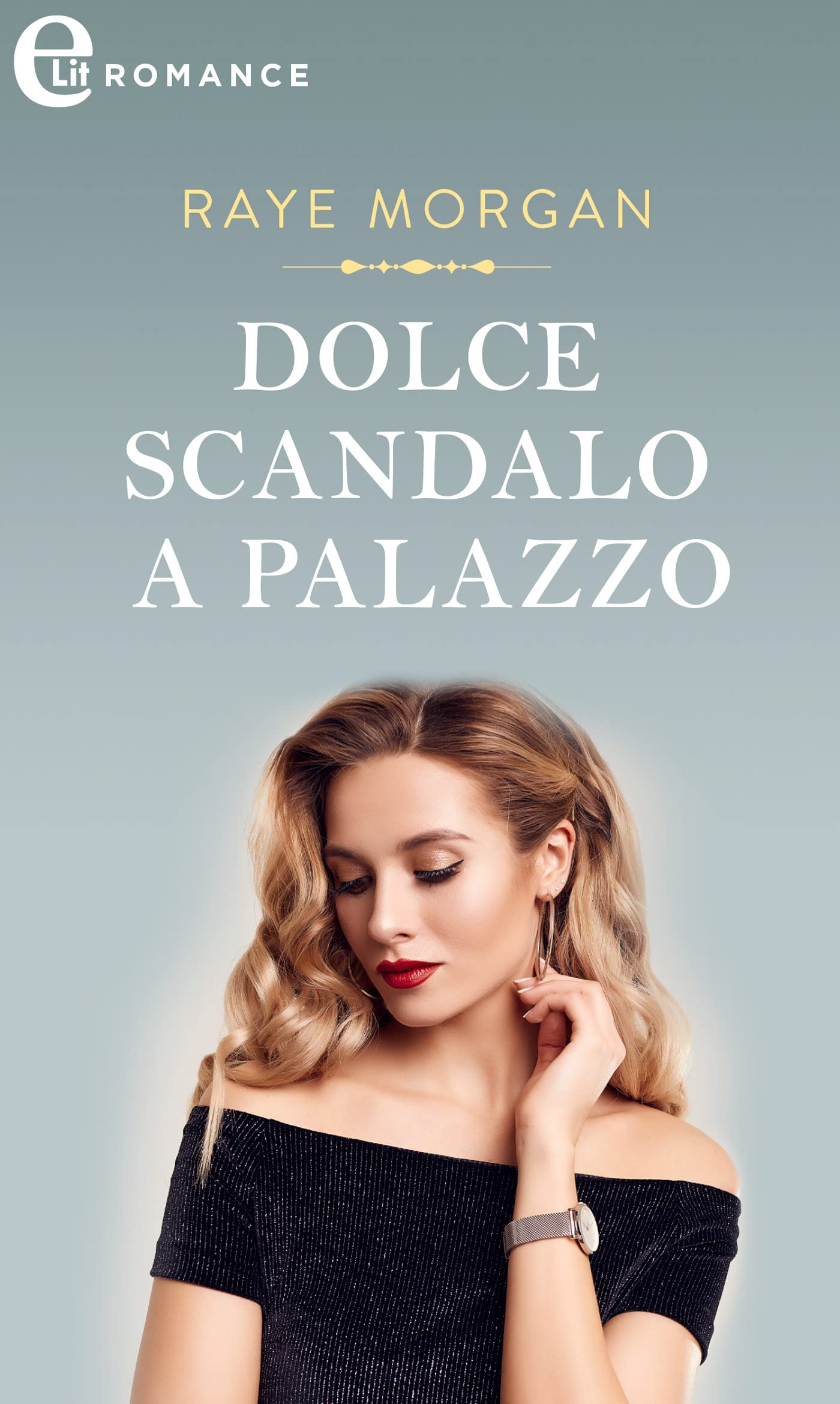 Dolce scandalo a palazzo (eLit) (I Principi di Montenevada Vol. 1) by ...