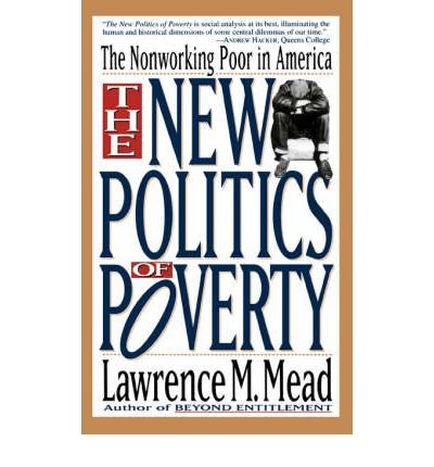 The New Politics of Poverty: The Nonworking Poor in America [ THE NEW ...